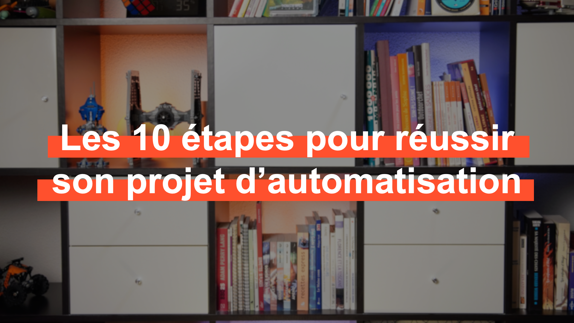 Les 10 étapes pour réussir son projet d'automatisation - MarcBerthold.ch